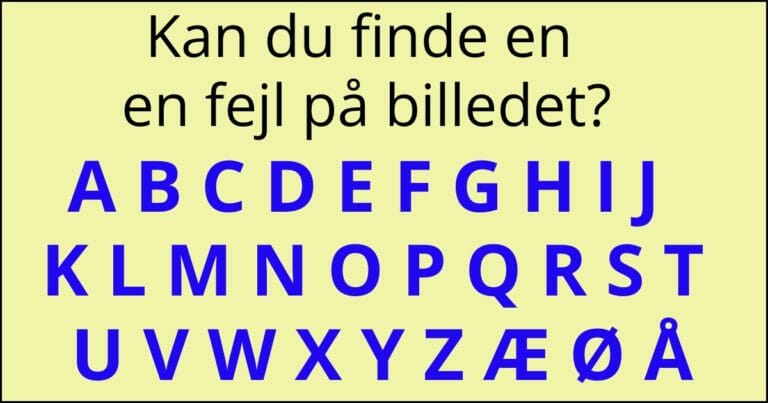 Der er en fejl på billedet med det danske alfabet - men kun de færreste ...