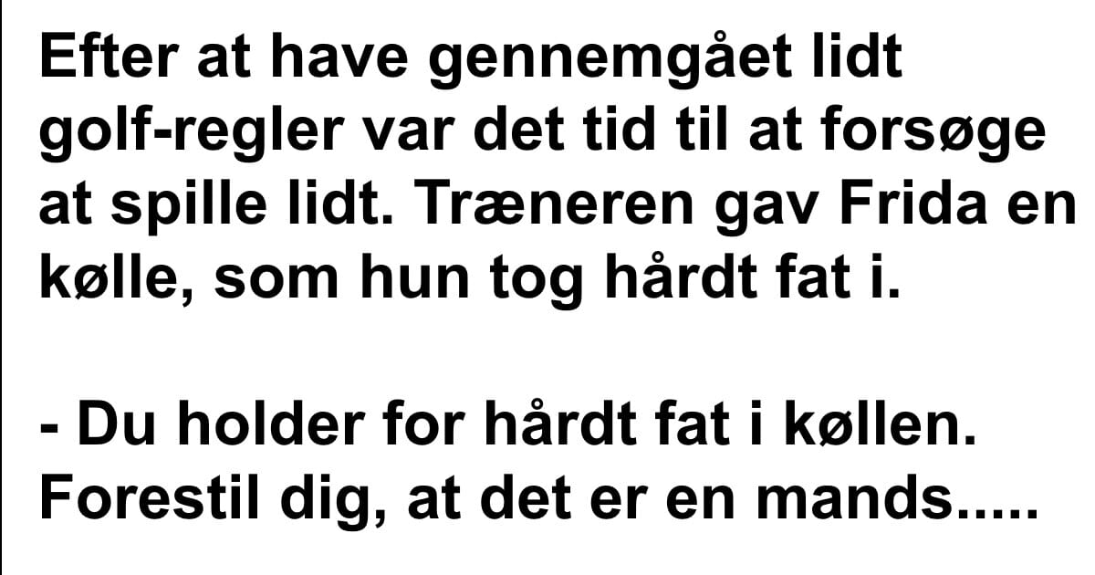 Forbudt vits: Frida tager en golflektion - da hun skal lære at svinge ...