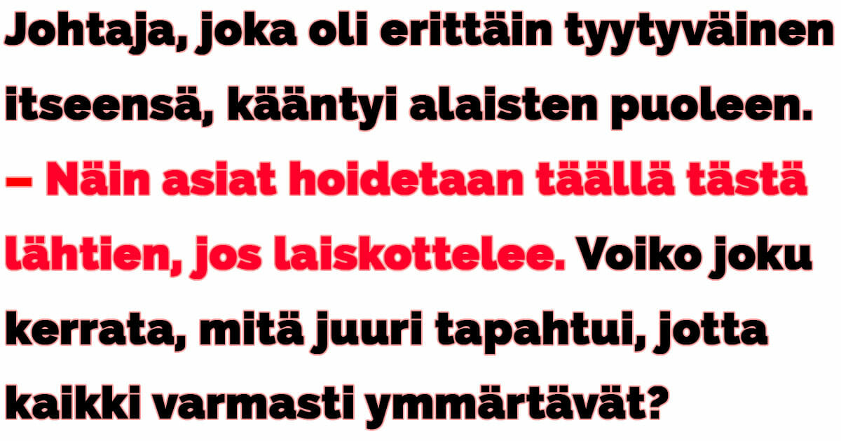 Vitsi: Johtaja antaa suurieleisesti potkut työntekijälle