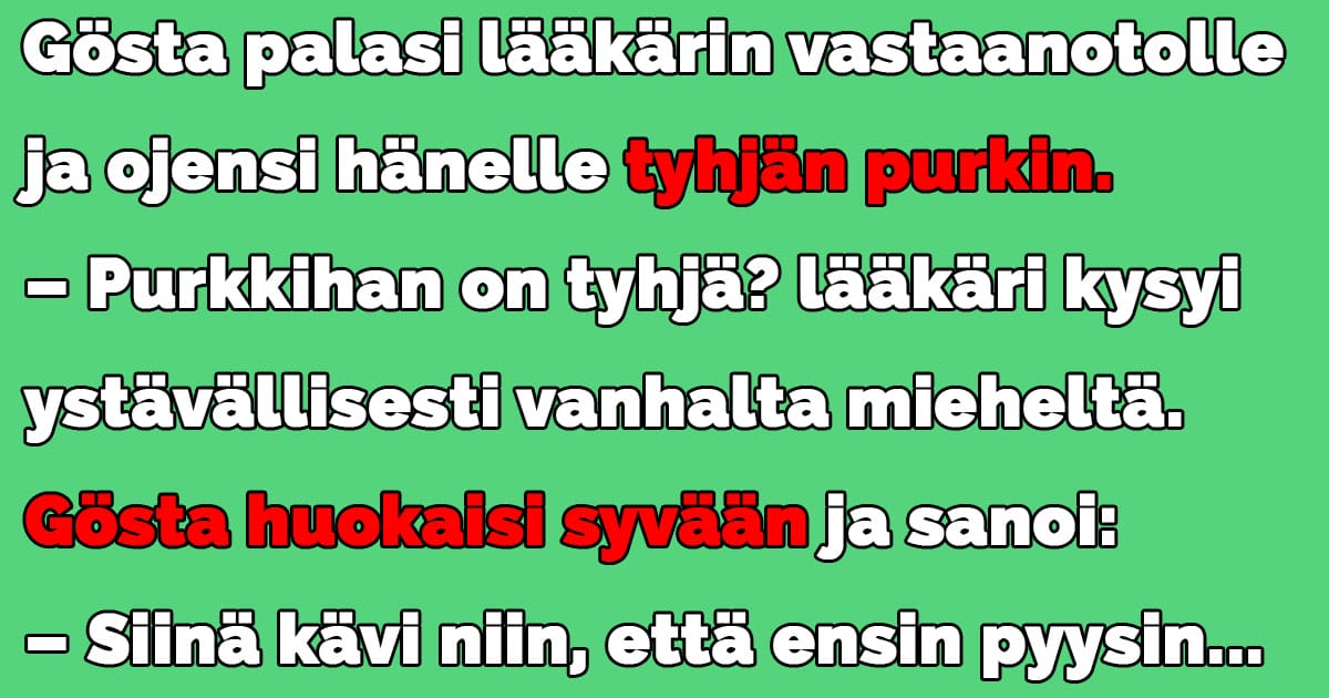 Vitsi: Lääkäri pyytää 84-vuotiaalta Göstalta spermanäytteen